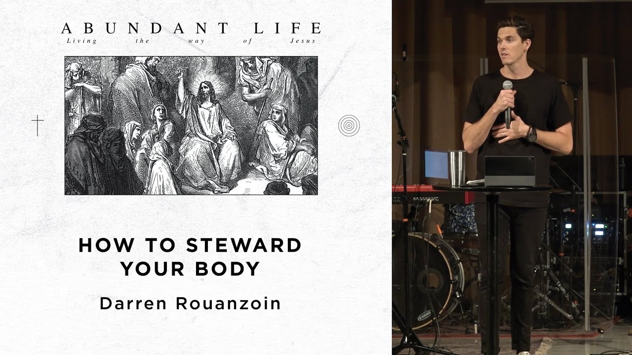 HOW TO STEWARD YOUR BODY - YouTube