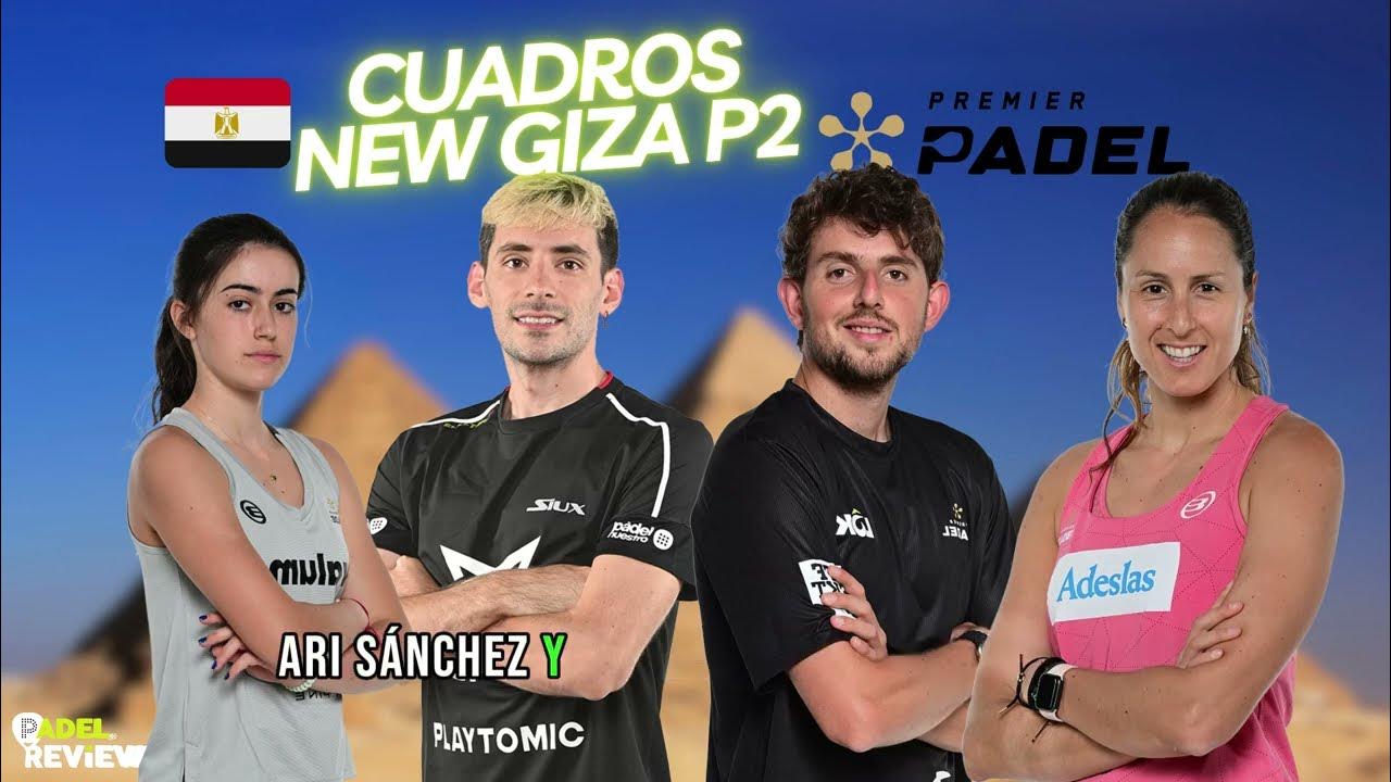 👀 CUADROS PREMIER PADEL NEW GIZA P2 - AUSENCIAS Y POSIBLES ENFRENTAMIENTOS - YouTube