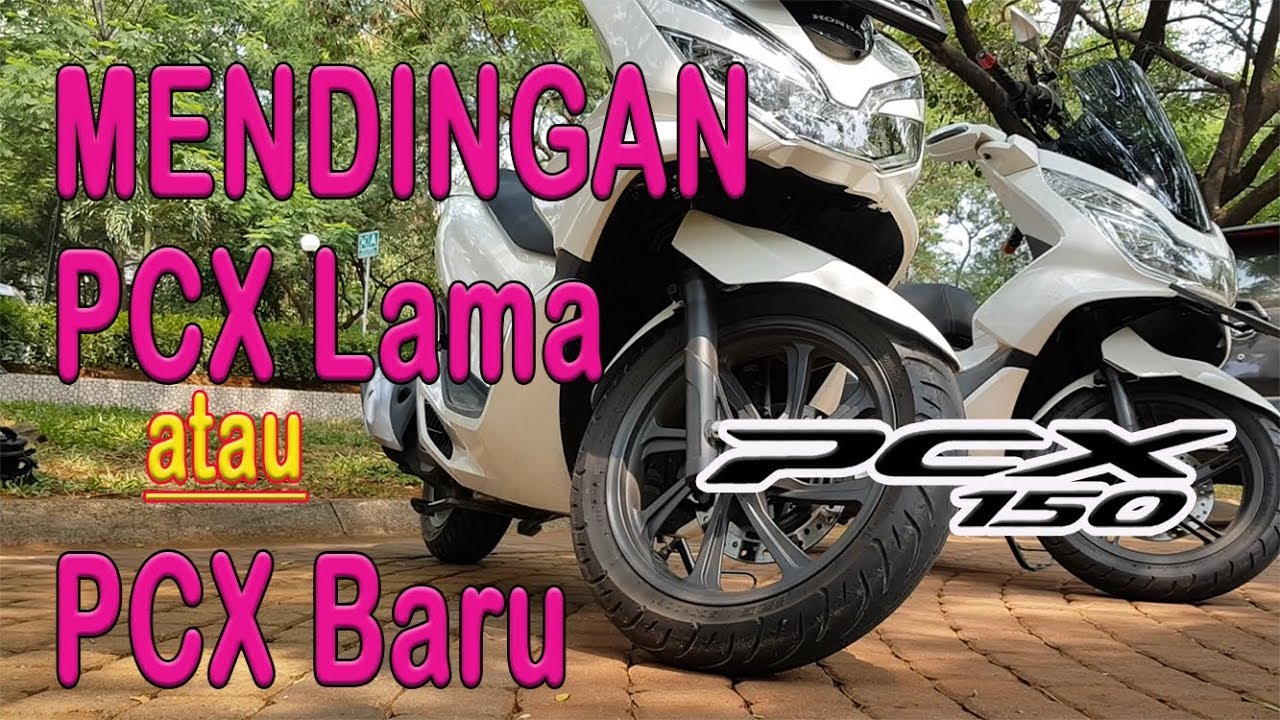 HONDA PCX LAMA vs PCX BARU - YouTube