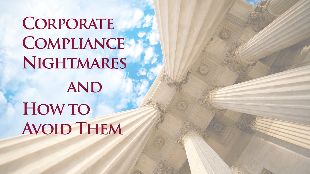How to Avoid Corporate Compliance Nightmares - YouTube