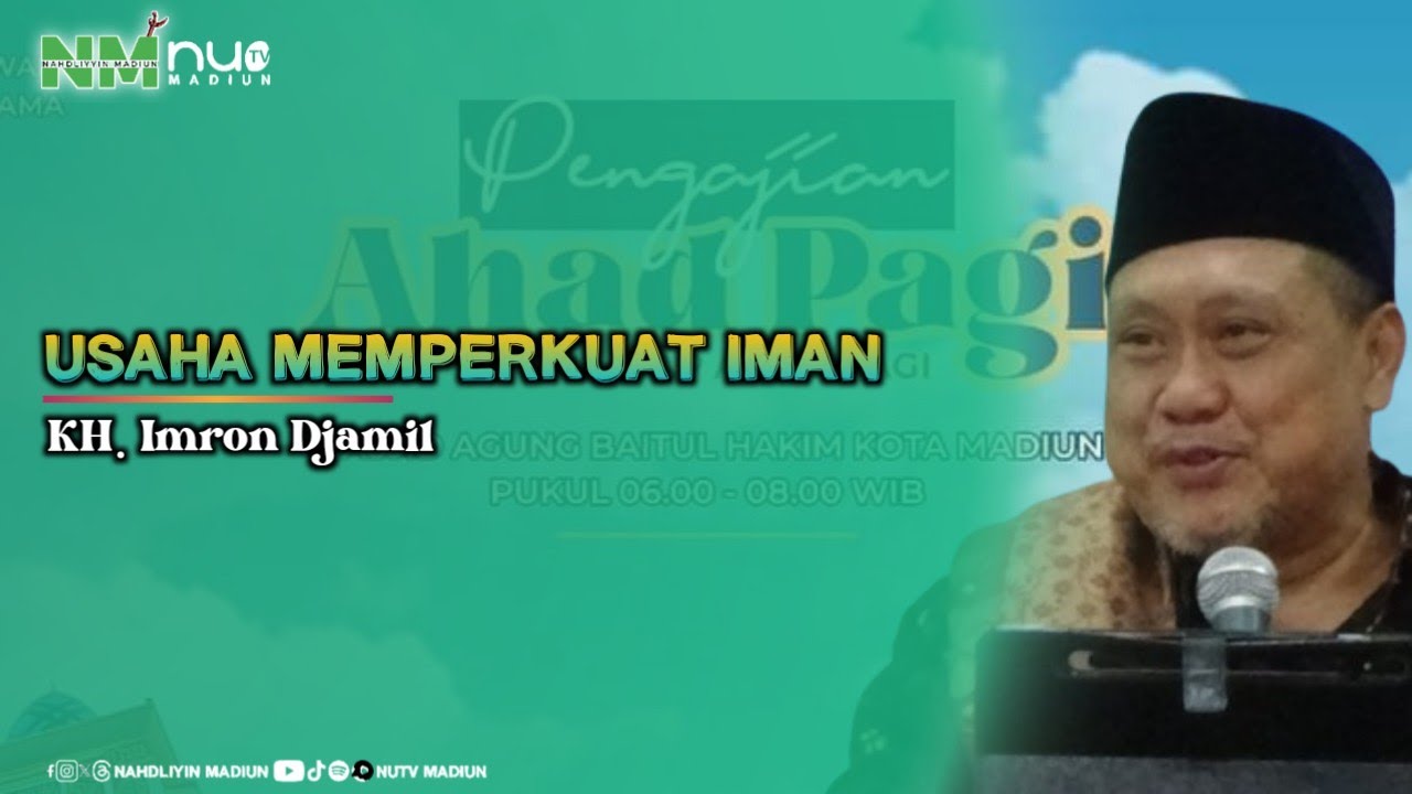 USAHA MEMPERKUAT IMAN - KH. Imron Djamil - YouTube