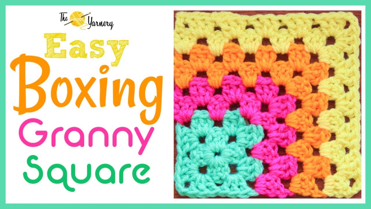 Easy Boxing Granny Square | The Secret Yarnery - YouTube