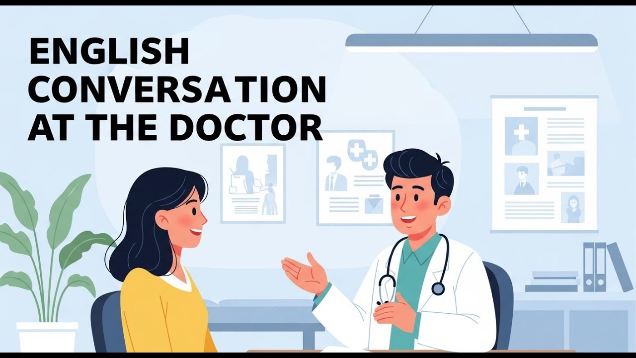English Conversation at the Doctor (A1–A2) | Learn Real English for ...