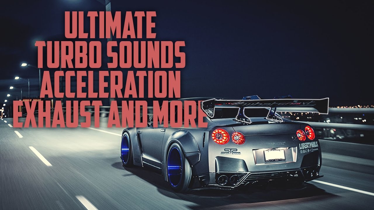 Ultimate | Turbo Sounds, Acceleration, Exhaust, And More | New 2017 ...