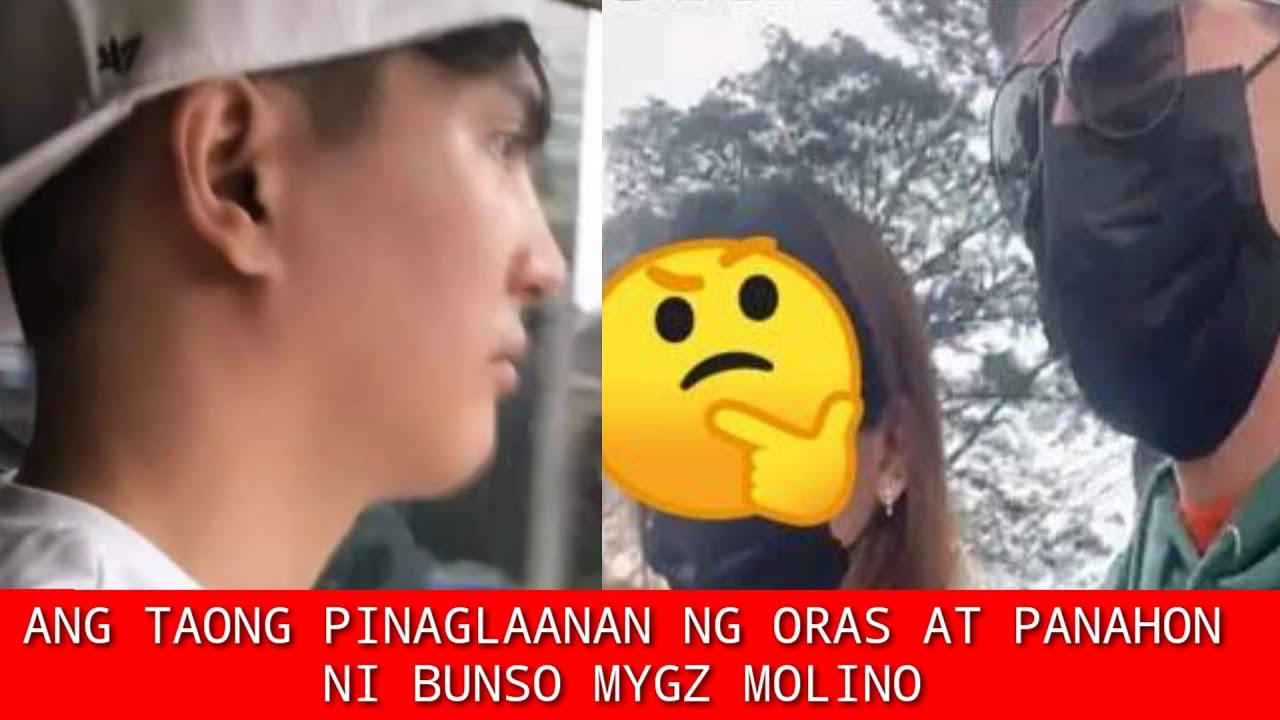 ANG BABAENG PINAGLAANAN NG ORAS AT PANAHON NGAYON NI BUNSO MYGZ MOLINO ...