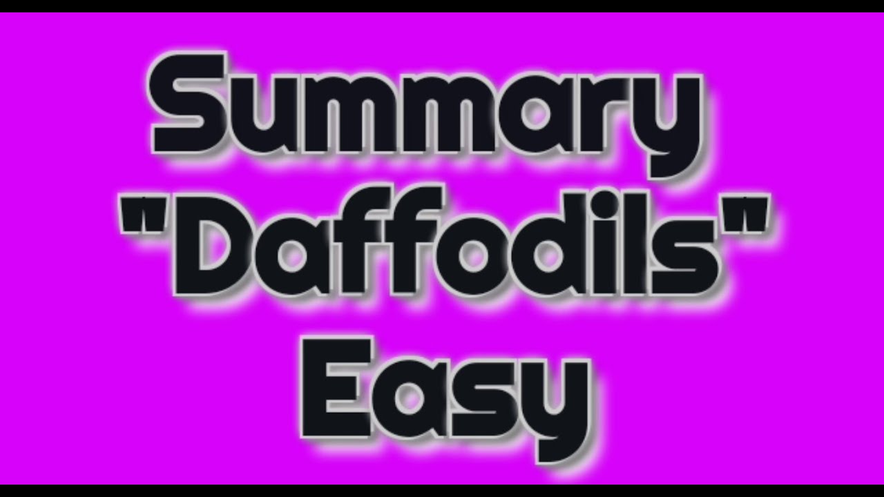 SUMMARY DAFFODILS EASY CLASS 9TH YouTube