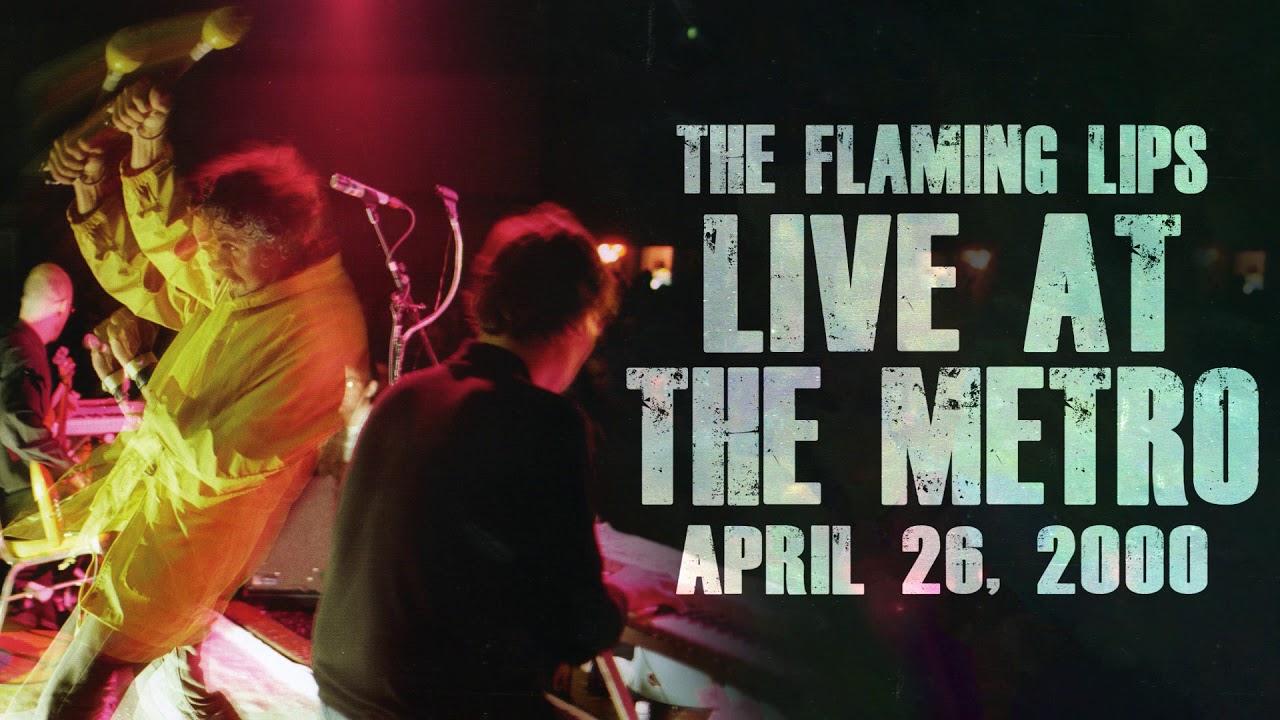 The Flaming Lips - Live at The Metro in Chicago, IL (April 26, 2000 ...
