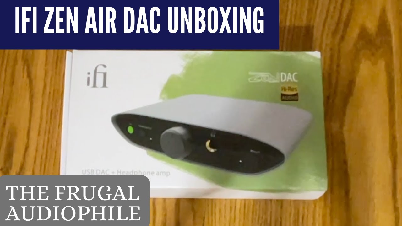 iFi Zen Air Dac Unboxing - YouTube