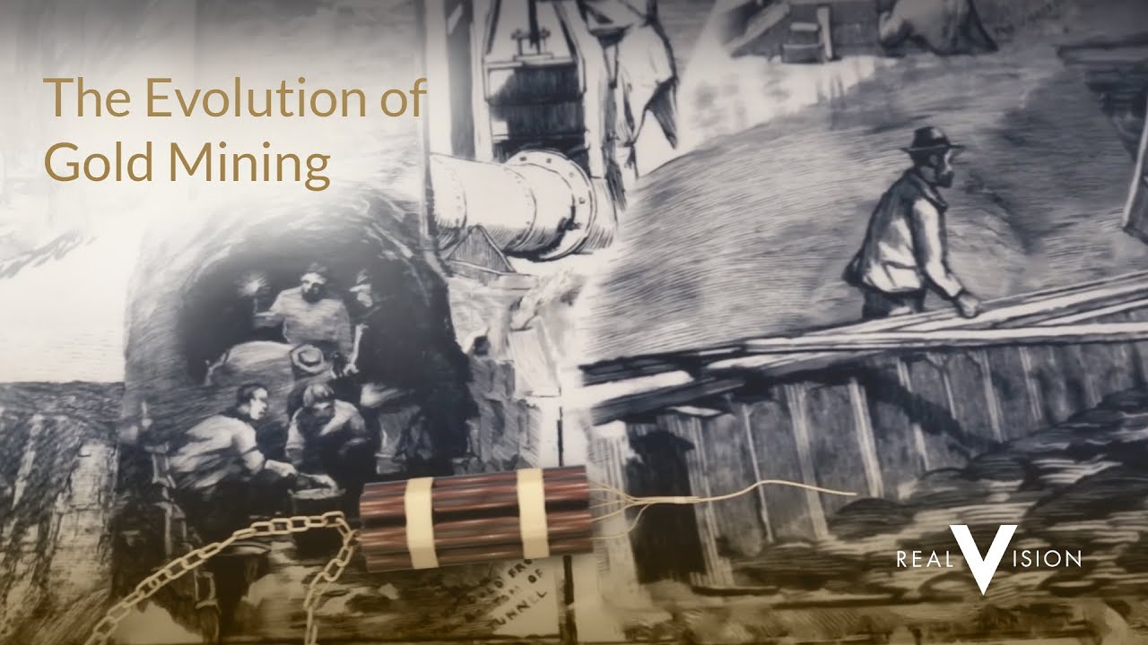 The Evolution Of Gold Mining | Gold | Real Vision™ - YouTube