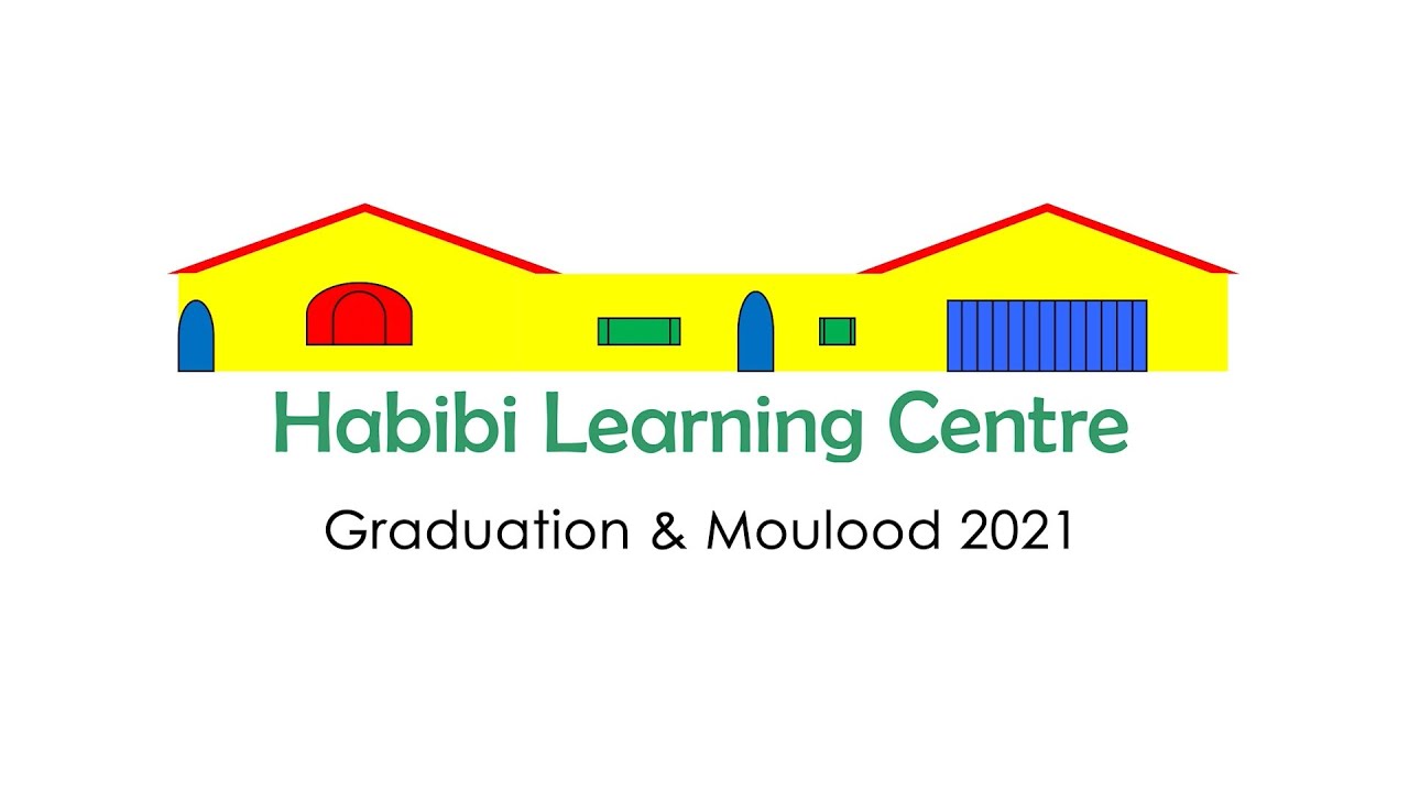 Habibi Learning Centre - Concert/Moulood/Graduation 2021 - YouTube