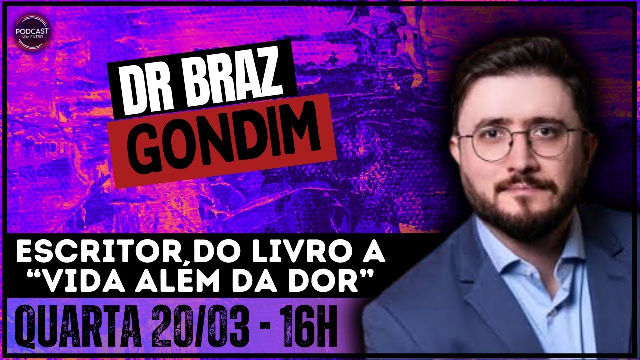 BRAZ GONDIM - Podcast Sem Filtro #133 - YouTube