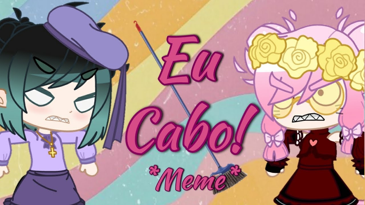 Eu Cabo! *original meme?* - YouTube