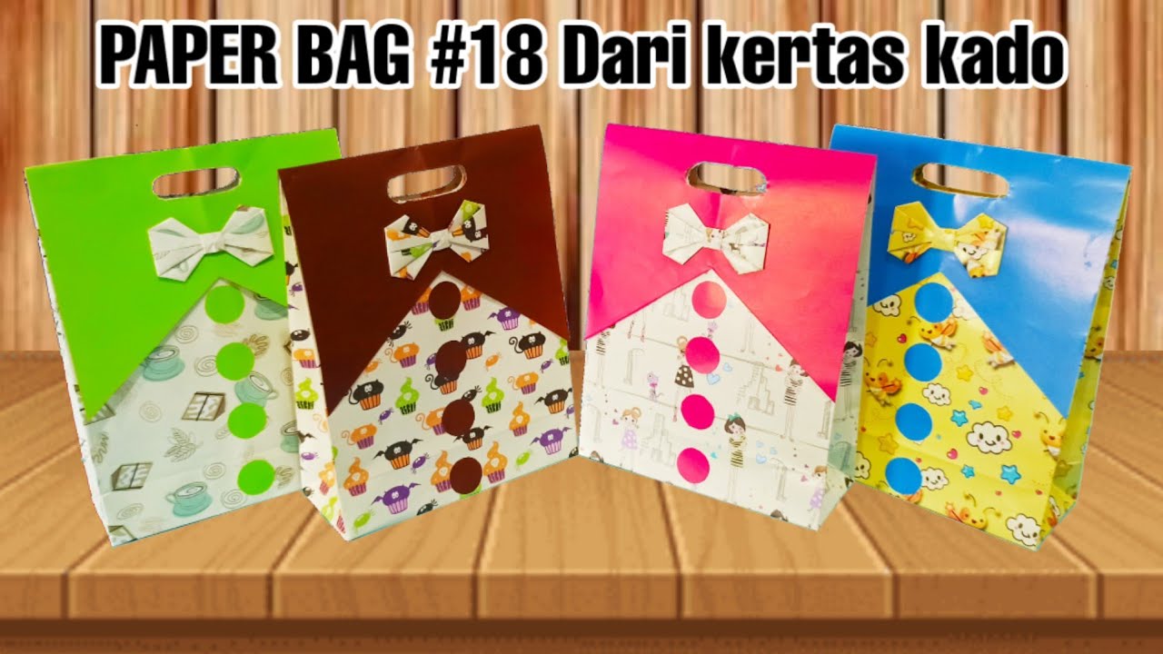 PAPER BAG #18 - Paper bag Dari kertas kado - Bungkus kado kreatif ...