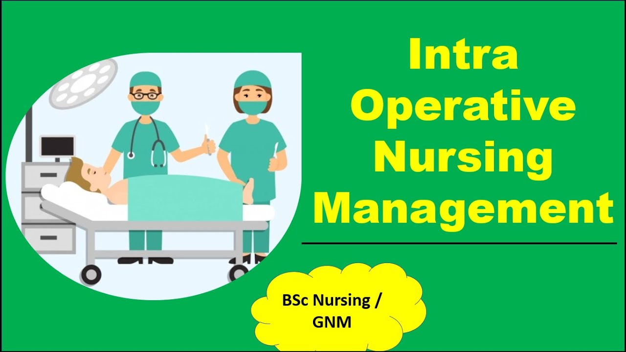 Intraoperative nursing management/Medical & Surgical Nursing/BSc ...