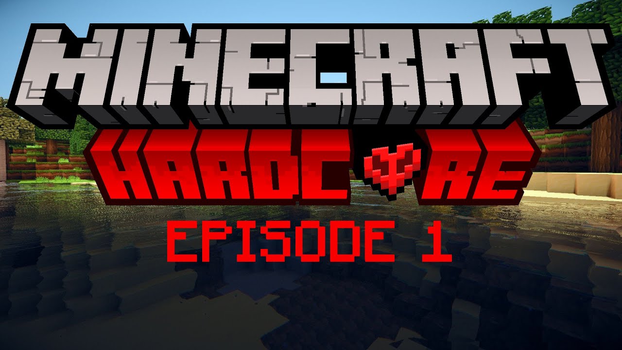 Minecraft Hardcore Episode 1 - YouTube
