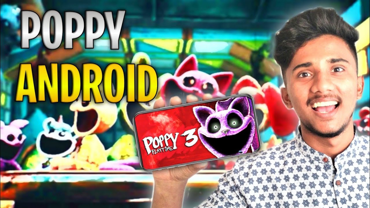 Finally!! POPPY PLAYTIME CHAPTER 3 Available For Android Mobile | poppy ...