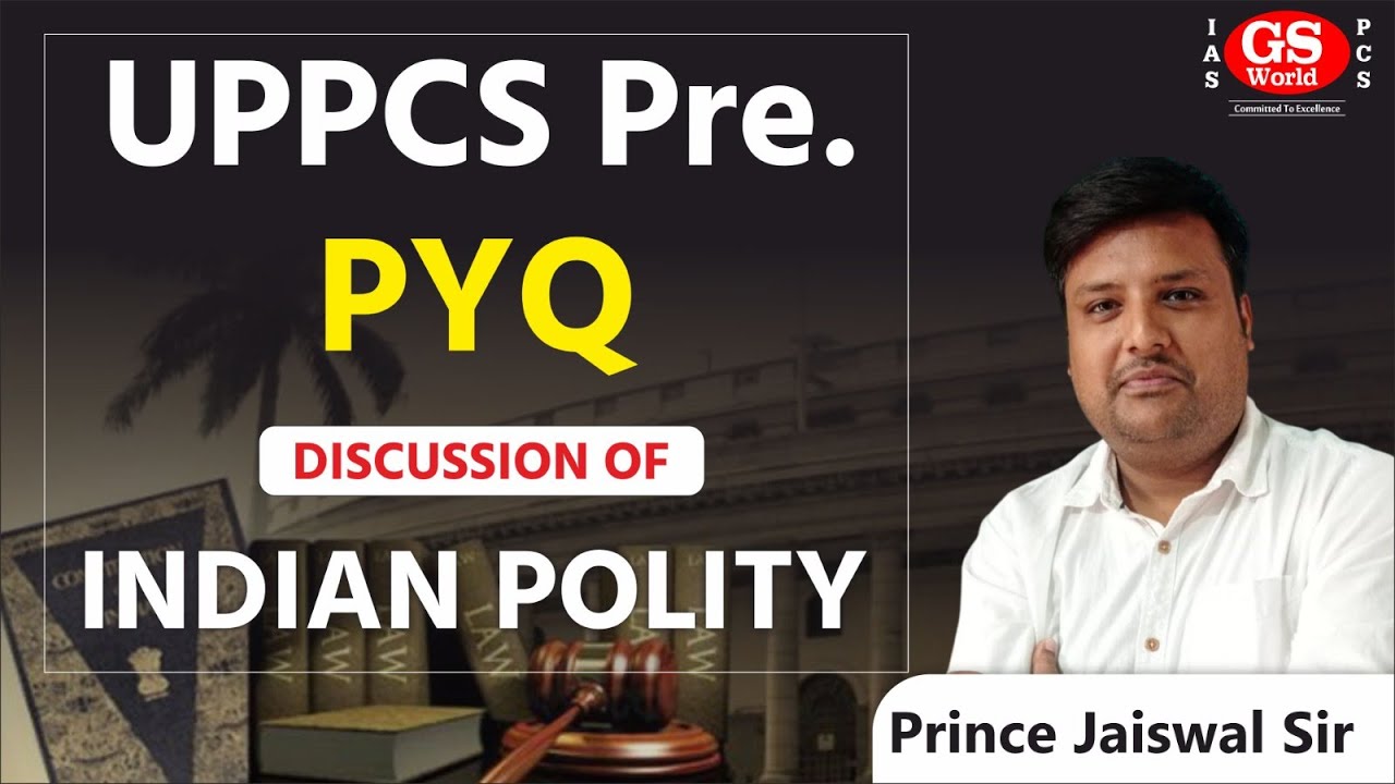 UPPCS Pre. | Polity PYQ | Prince Sir | Lecture No - 07 - YouTube