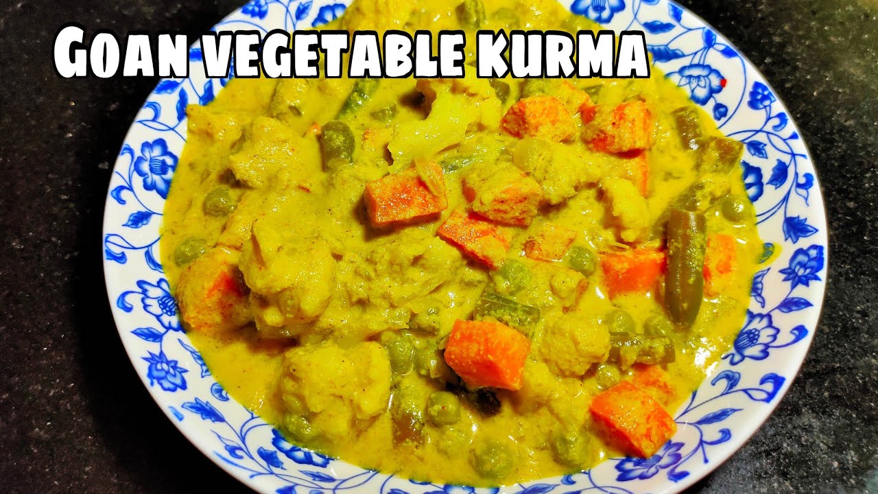 How to make Kurma bhaji | Mix Vegetable Kurma | Goan food recipes ...