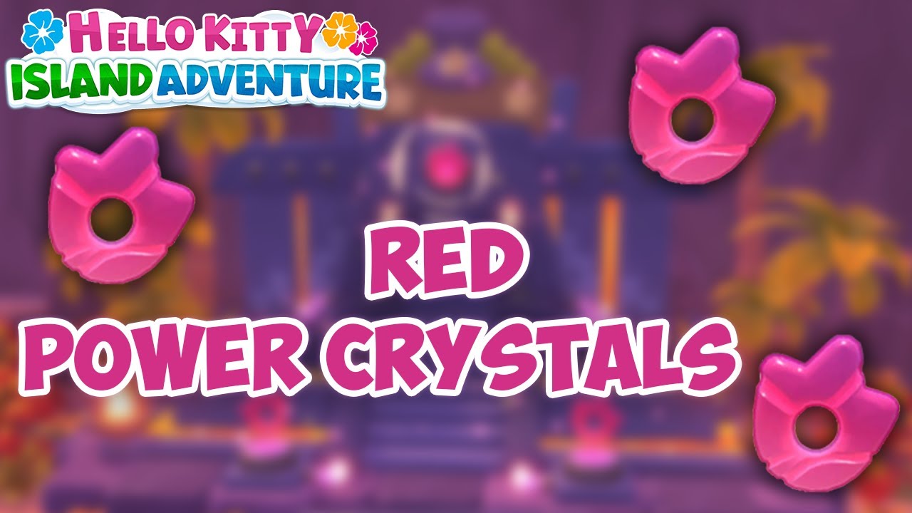 Where are the 3 RED Power Crystals in Hello Kitty Island Adventure ...