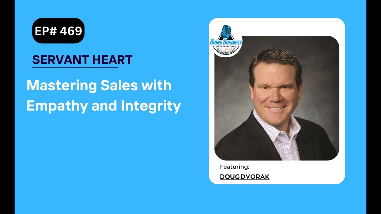 Mastering Sales with Empathy and Integrity with Doug - YouTube