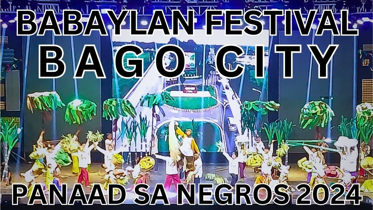 BABAYLAN FESTIVAL OF BAGO CITY | PANAAD SA NEGROS 2024 | FESTIVAL DANCE ...