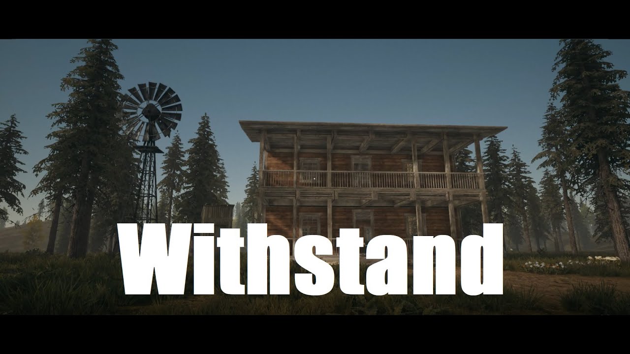 Checking Out the New Survival Game Withstand - Withstand Gameplay ...