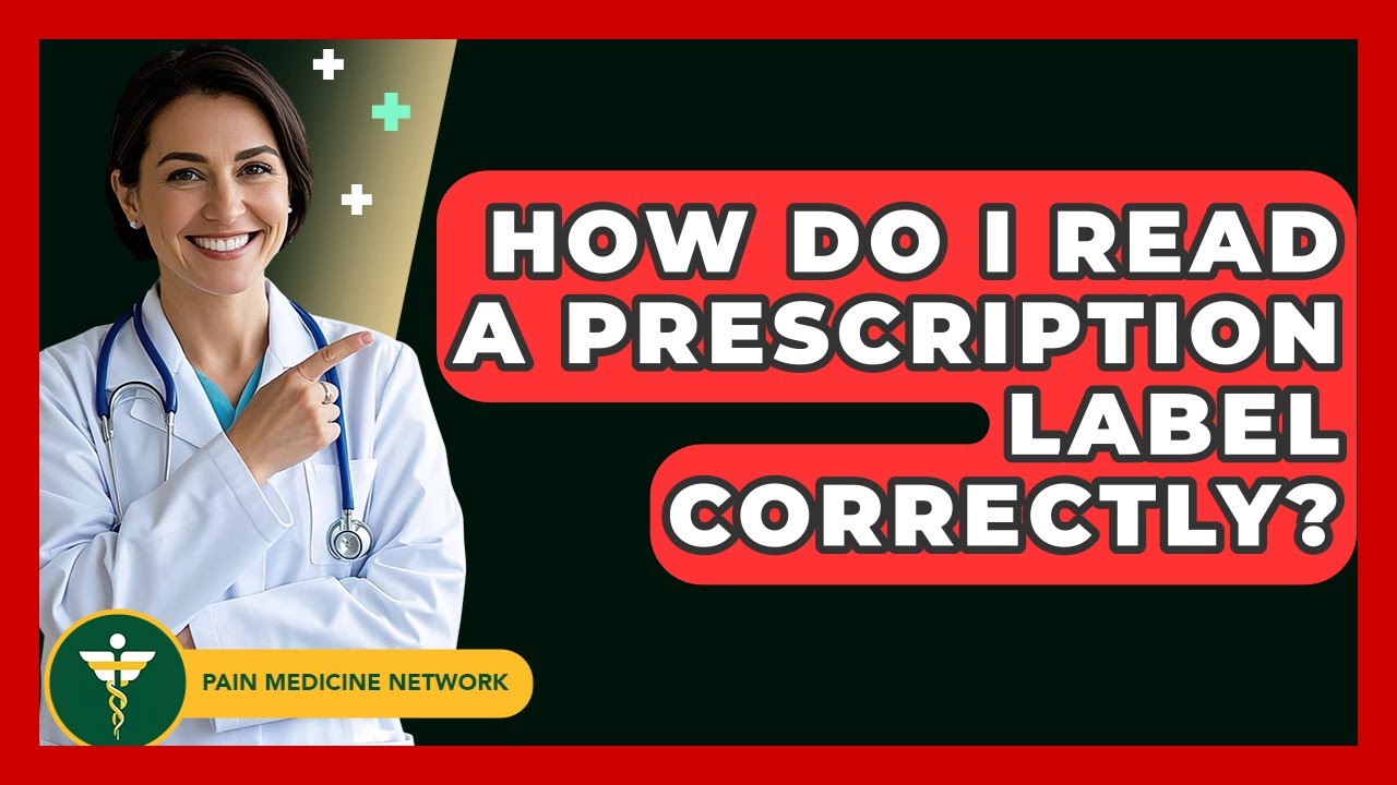 How Do I Read A Prescription Label Correctly? - Pain Medicine Network ...