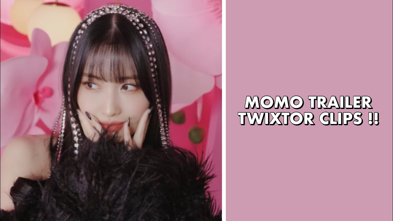 momo trailer twixtor clips (1080p) 🤍 - YouTube