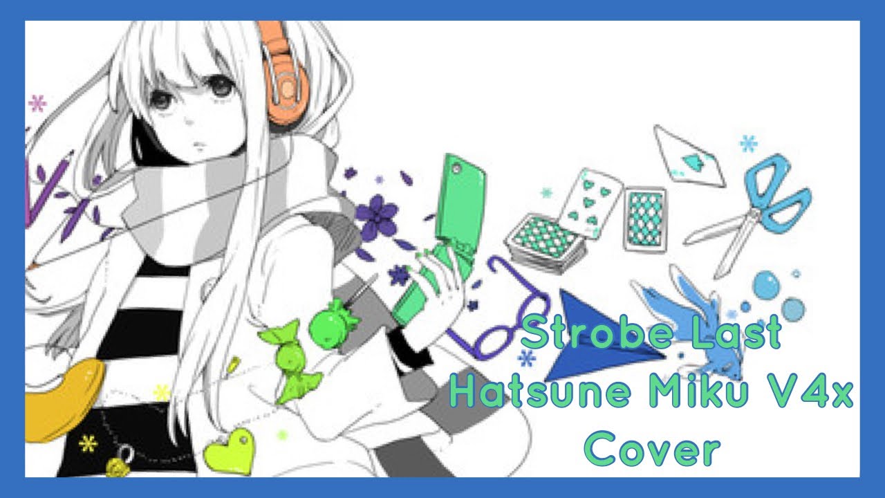 Strobe Last / feat. 初音ミク V4x - YouTube