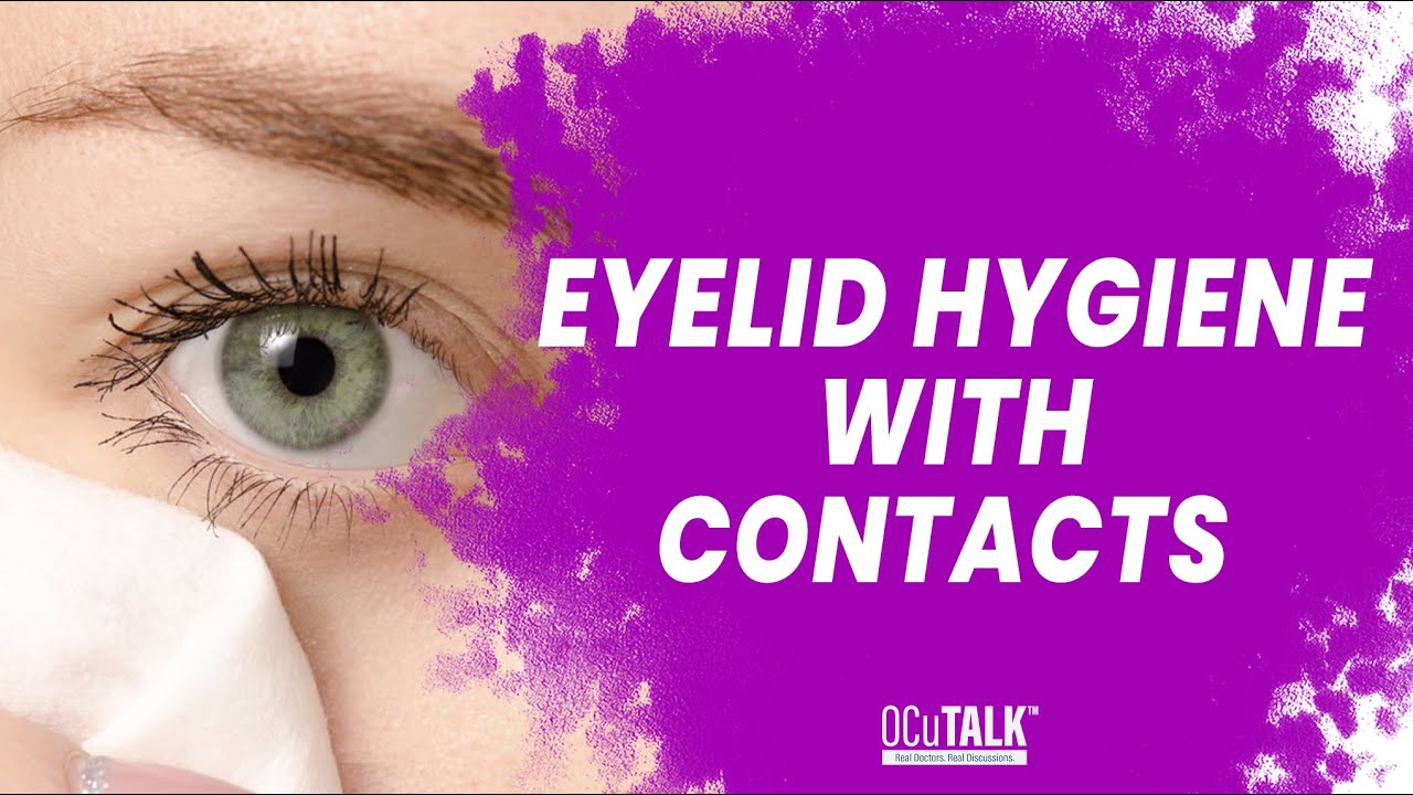 Eyelid Hygiene with Contacts – Dr. Khela explains - YouTube