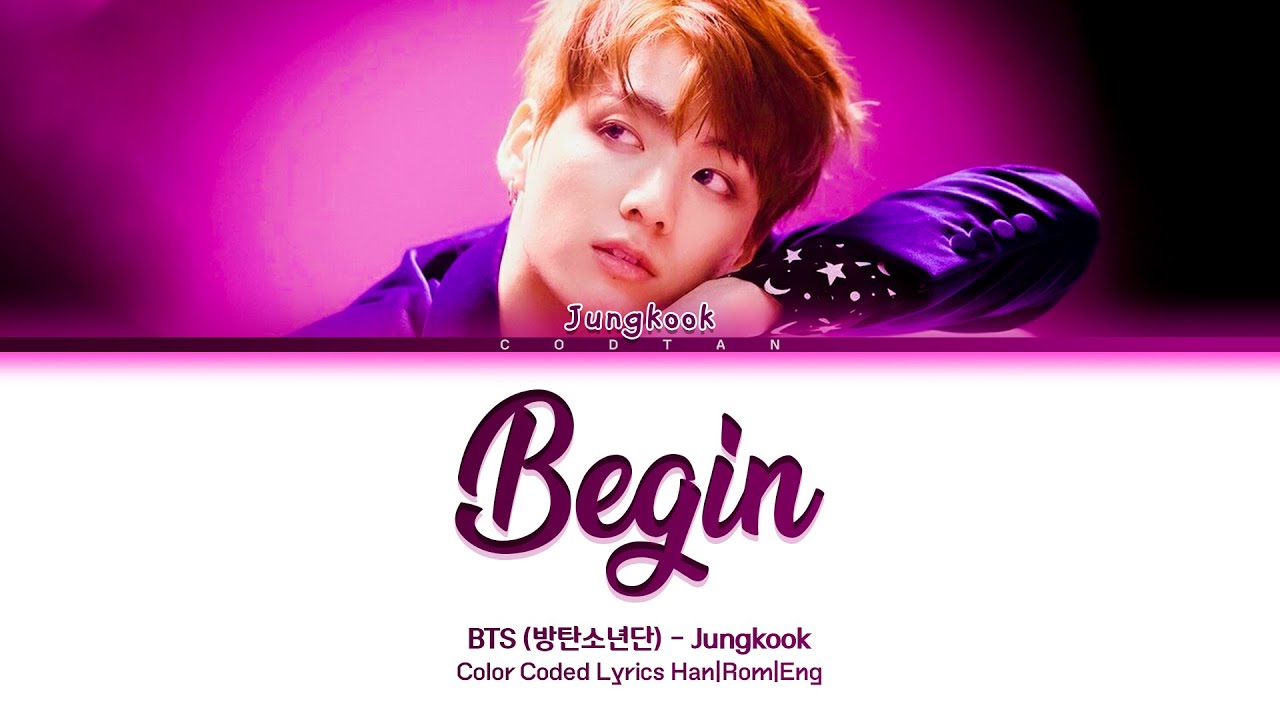BTS (Jungkook) 'Begin' Lyrics (Color Coded Han|Rom|Eng) - YouTube