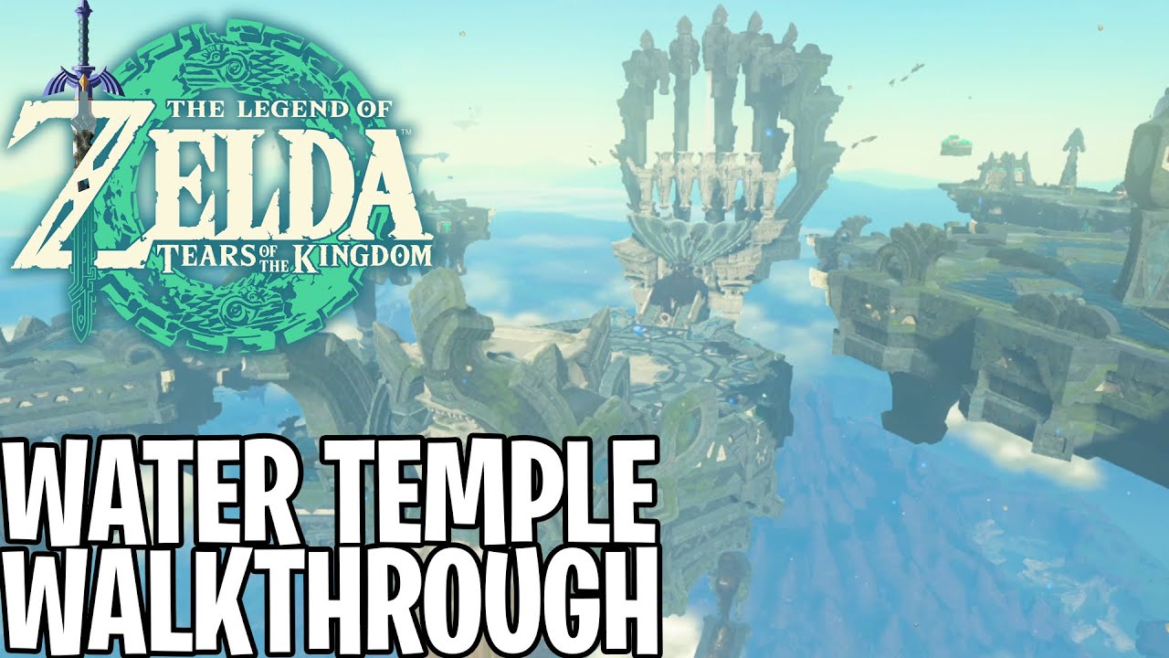 Zelda: Tears of the Kingdom Pt16 Water Temple Walkthrough! The Great ...