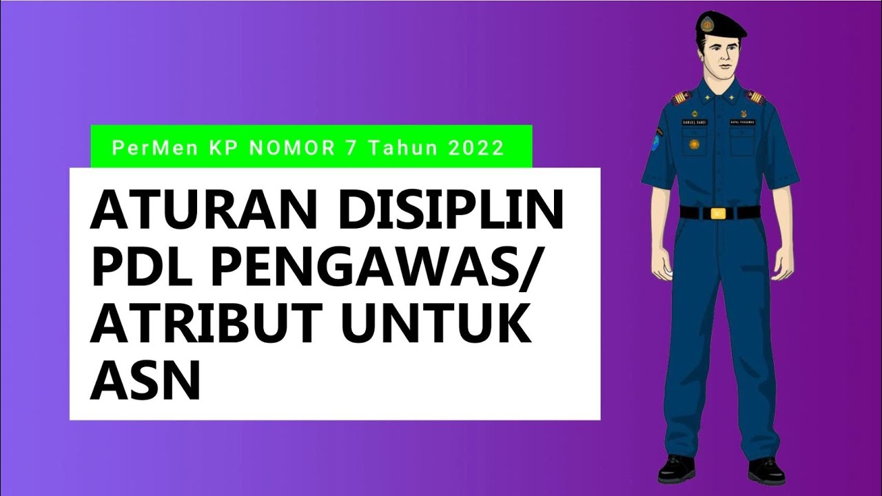 Disiplin Penggunaan Atribut PDL Pengawas Perikanan | PSDKP Hebat - YouTube