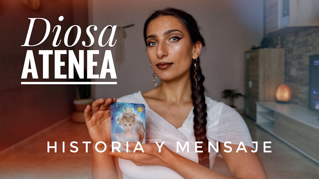 🌿🦉DIOSA #ATENEA🦉🌿 ||Oráculo El Poder de las DIOSAS cap.11 Mayo - YouTube