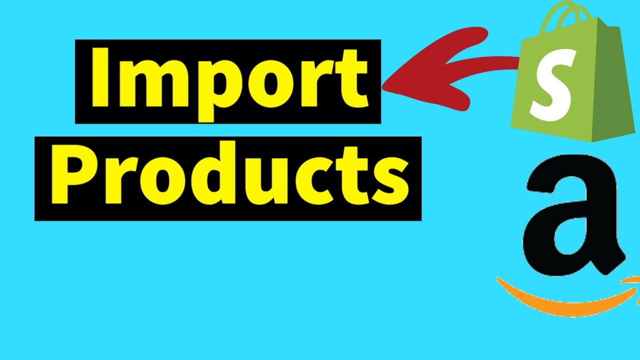 Easy Steps to import products from Amazon to Shopify For Free - YouTube