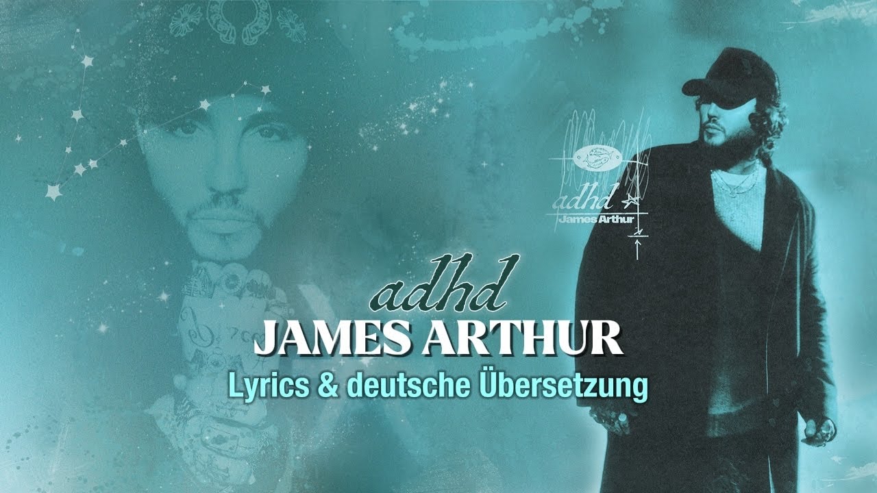 James Arthur - ADHD ♓️ • Lyrics & deutsche Übersetzung - YouTube