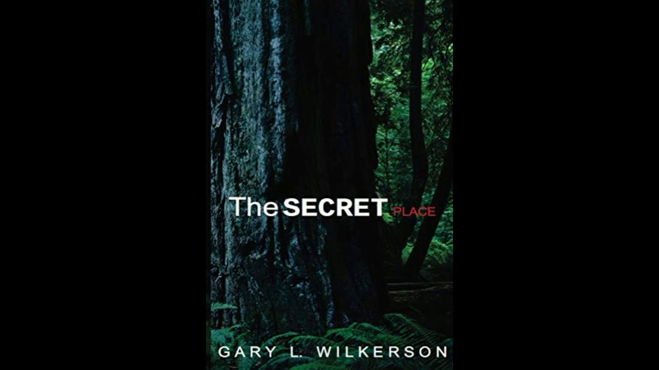 The Secret place Audiobook Gary al Wilkerson - YouTube