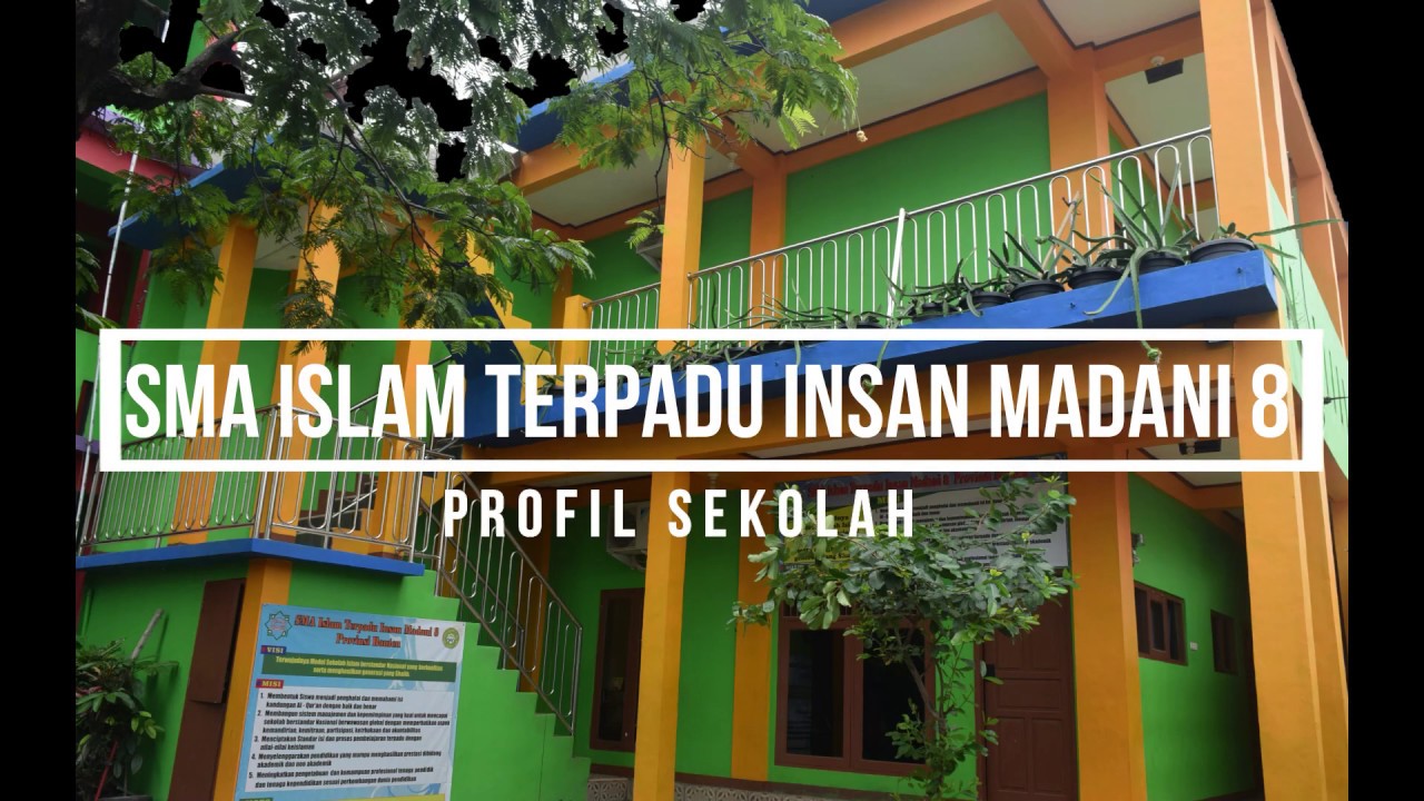 Profil Singkat SMA Islam Terpadu Insan Madani 8 - YouTube