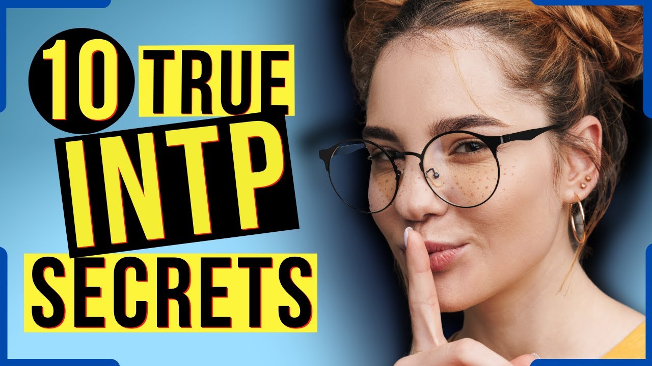 10 Surprising Secrets Of The INTP Personality Type - YouTube