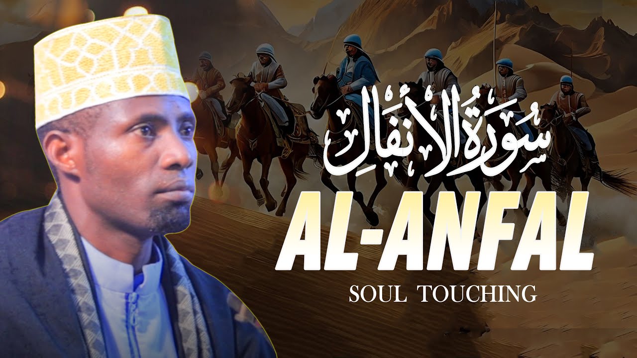 Surah Al Anfal سورة الأنفال Marvelous Heart Touching Quran Qari Eidi ...