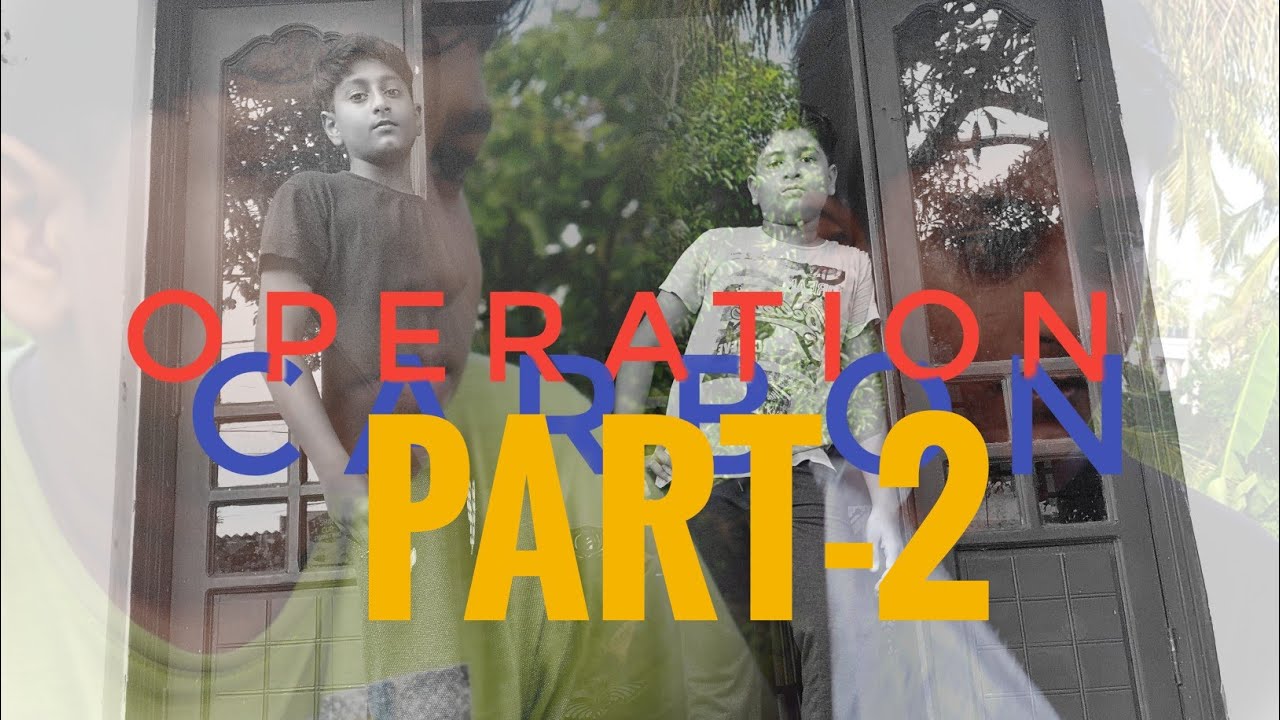 OPERATION CARBON PART-2 PRADIKSHA - YouTube