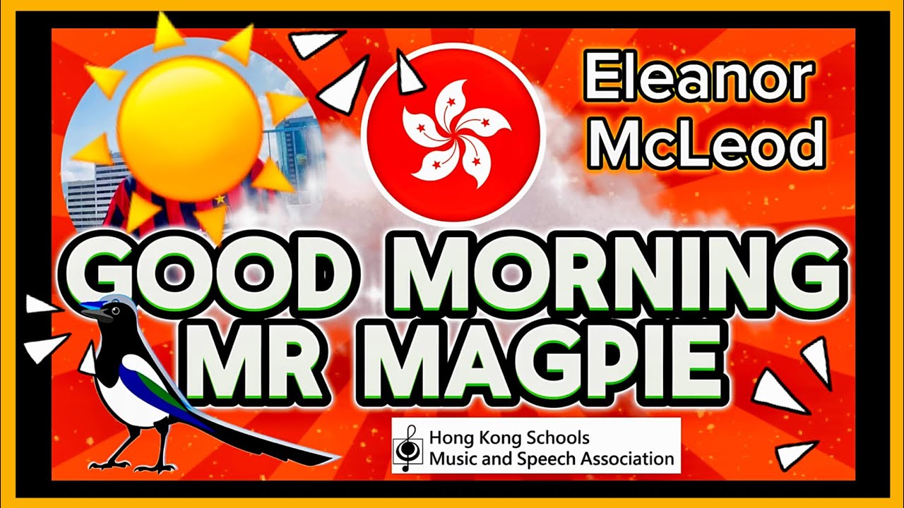 ☀️ ‘Good Morning Mr Magpie’ by Eleanor McLeod U34 P6 Girls Solo Verse ...