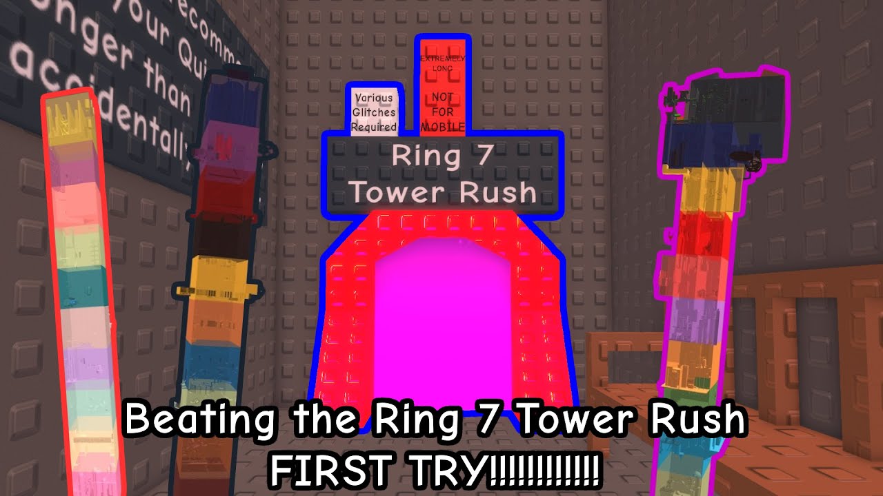 I will COMPLETE the Ring 7 Tower Rush WITHOUT FAILING!!!!!!!!!!!! :D ...