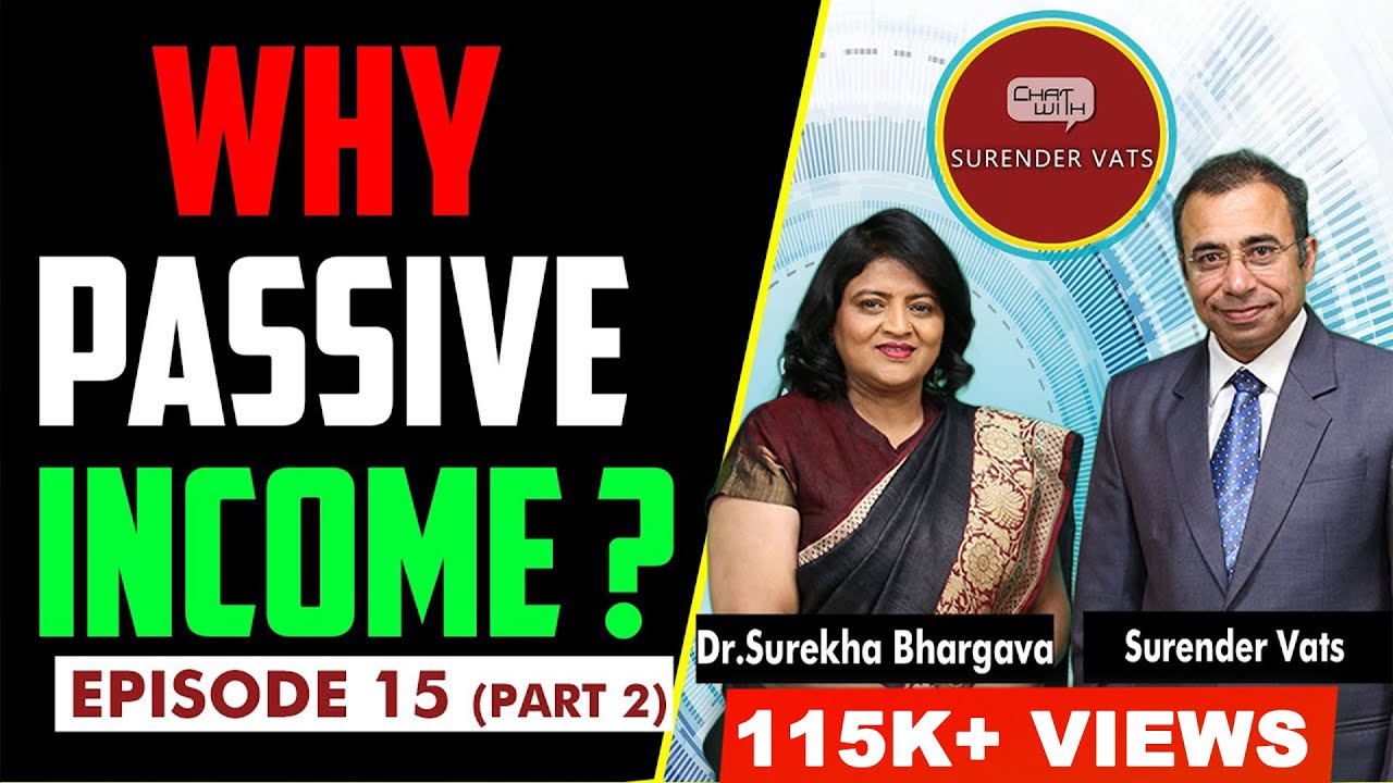 Why Passive Income? | Episode 15 | Part 2 | Chat with Surender Vats ...