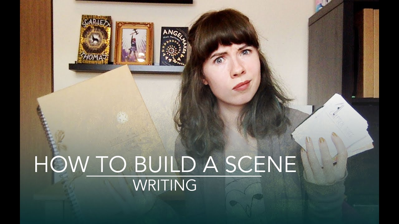 How to Build a Scene | Writing - YouTube
