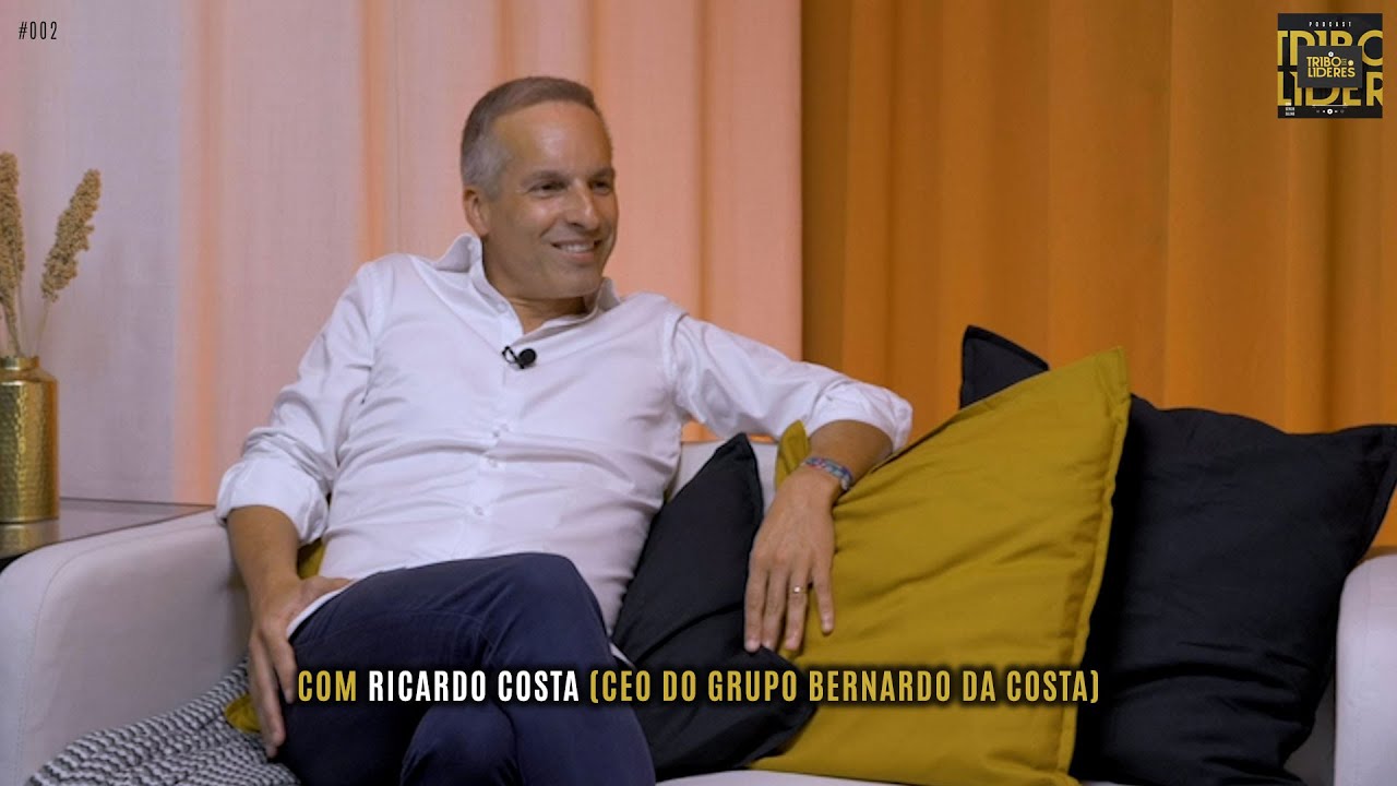 T01E02 - Ricardo Costa (Grupo Bernardo da Costa) | Podcast Tribo de ...