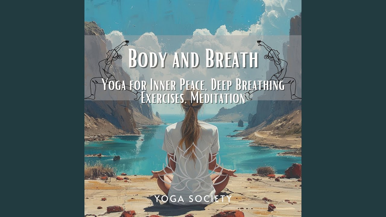 Body and Breath - Yoga for Inner Peace - YouTube