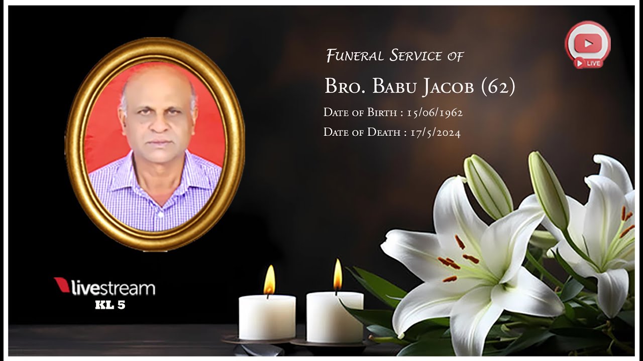 Funeral Service of Bro. Babu Jacob (62) - YouTube