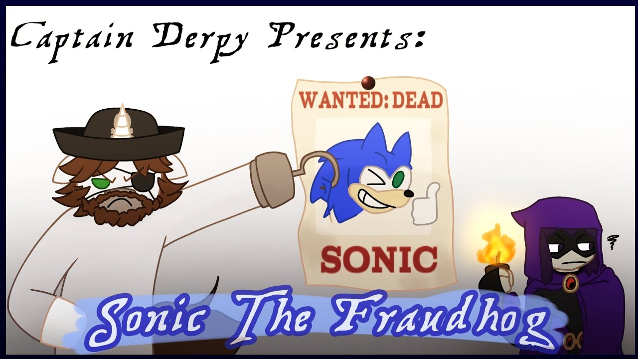 Captain Derpy Presents: Sonic the Fraudhog (An analysis on why I don't ...