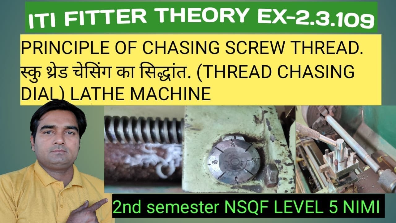 PRINCIPLE OF CHASING SCREW THREAD.EX-2.3.109 2ND SEM ITI FITTER THEORY.NSQF-5.NIMI.ITI FITTER ...
